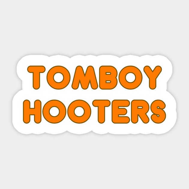 Tomboy Hooters Tomboy Sticker Teepublic